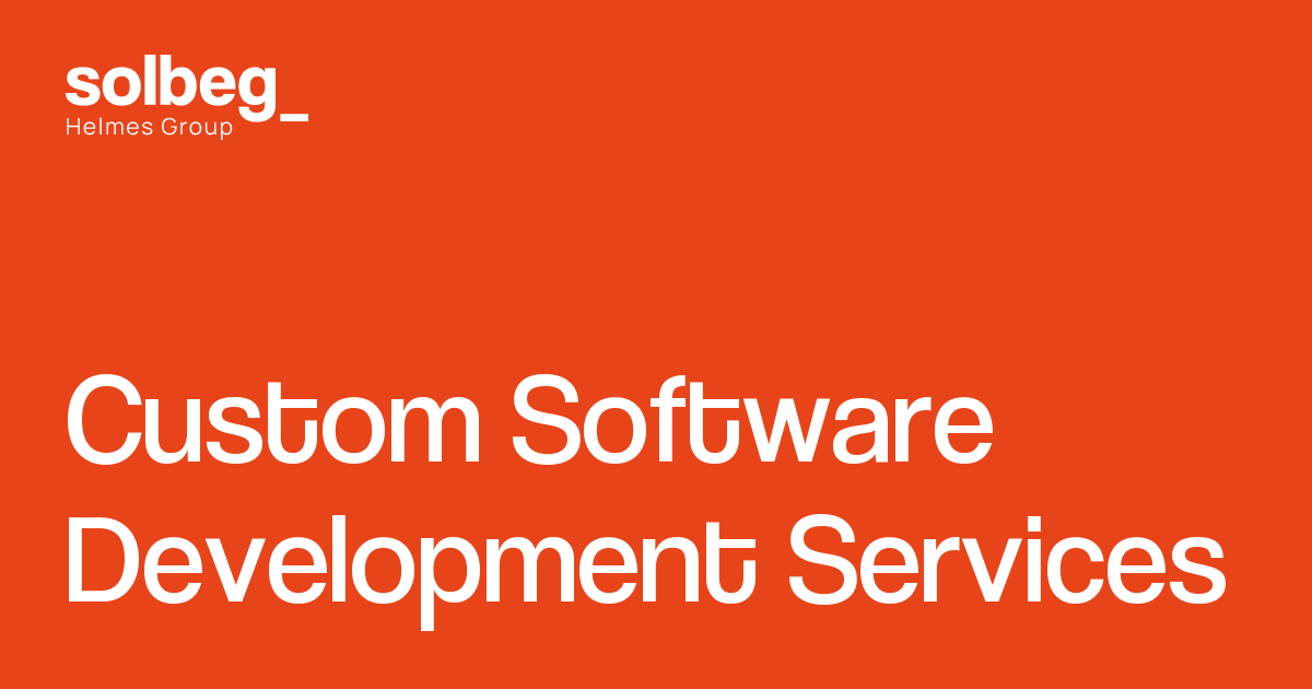 Custom Software Development Services | Solbeg