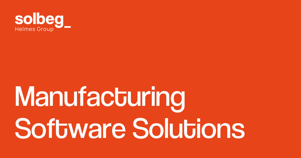 Manufacturing Software Solutions| Solbeg