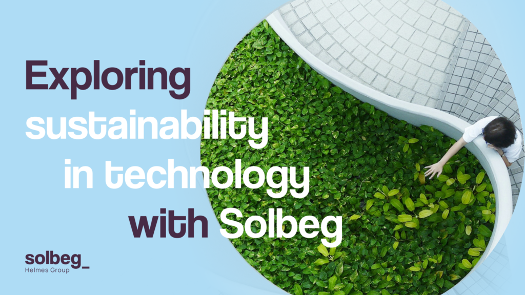 Sustainability in Technology | Solbeg